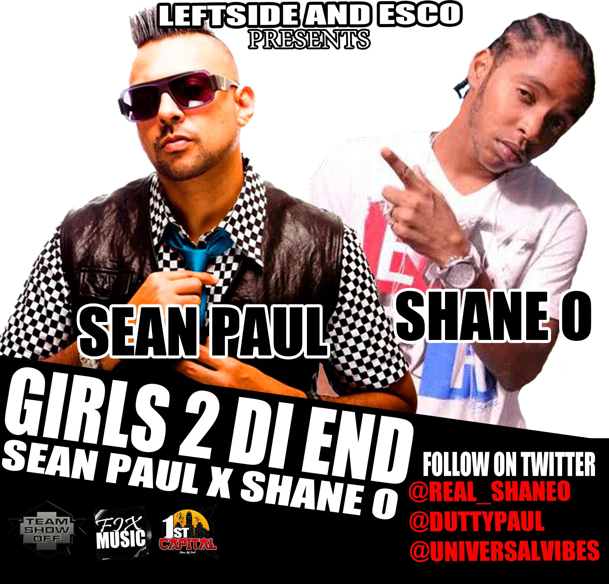 SEAN PAUL FT SHANE O - GIRLS 2 DI END - LEFTSIDE AND ESCO