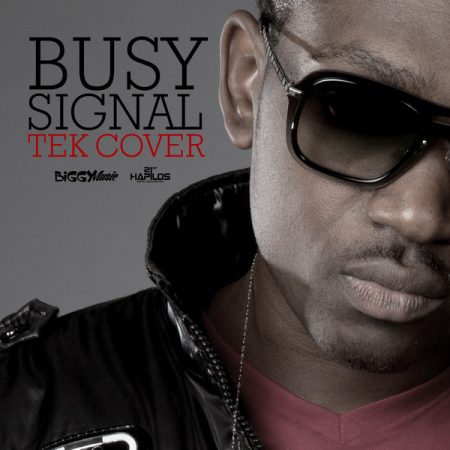 BUSY SIGNAL - TEK COVER - BIGGY MUSIC
