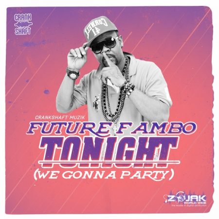 FUTURE FAMBO - TONIGHT (WE GONNA PARTY)