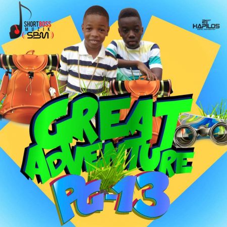 PG 13 [LITTLE VYBZ & LITTLE ADDI] - GREAT ADVENTURE - SHORT BOSS MUZIK