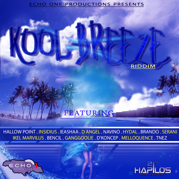 KOOL BREEZE RIDDIM [FULL PROMO] - ECHO ONE PRODUCTION