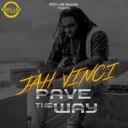 JAH VINCI - PAVE THE WAY - WMG LAB RECORDS
