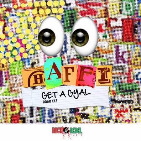 ROAD ELF - HAFFI GET A GYAL [MAIN+VERSION] - NICKO REBEL MUSIC