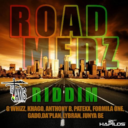 ROAD MEDZ RIDDIM [FULL PROMO] - FAMS HOUSE MUSIC