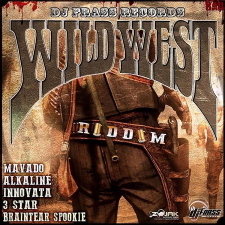 WILD WILD WEST RIDDIM [RAW PROMO] - DJ FRASS RECORDS