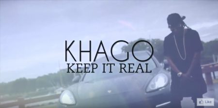 KHAGO - KEEP IT REAL - MUSIC VIDEO