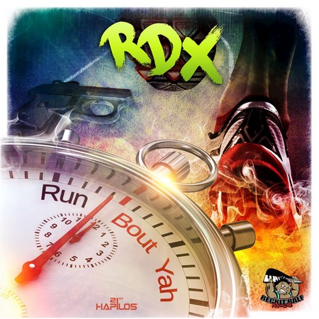 RDX - RUN BOUT YAH [RAW+RADIO] - RECK IT RALF MUSIC - Dancehallarena ...
