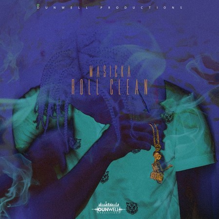 MASICKA - ROLL CLEAN [EXPLICIT & RADIO] - DUNWELL PROD