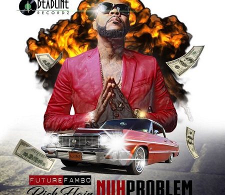 FUTURE FAMBO Archives - Dancehallarena.com. Home Of Reggae & Dancehall