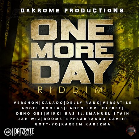 ONE MORE DAY RIDDIM [FULL PROMO] - DAKROME PRODUCTIONS