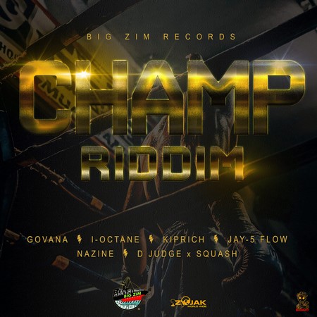 CHAMP RIDDIM [FULL PROMO] - BIG ZIM RECORDS