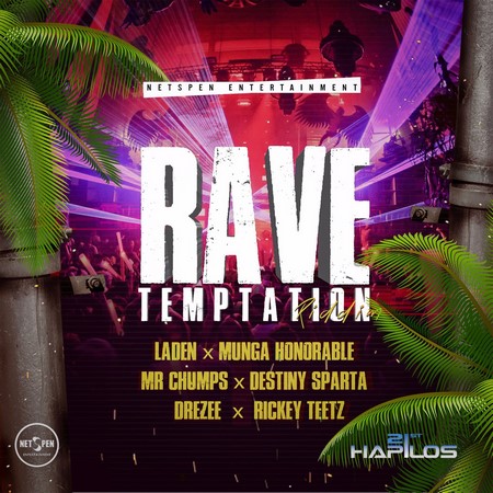 RAVE TEMPTATION RIDDIM [FULL PROMO] - NETSPEN ENT