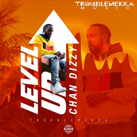 CHAN DIZZY - LEVEL UP [RAW+CLEAN] - TROUBLE MEKKA REC