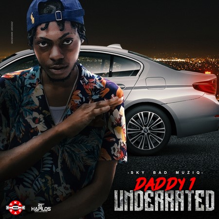 DADDY1 - UNDERRATED - SKY BAD MUZIQ - Dancehallarena.com. Home Of ...