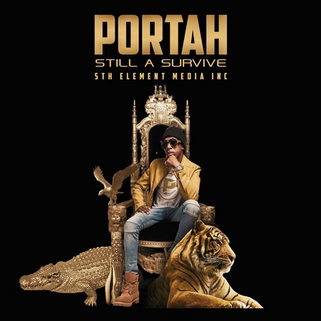 PORTAH - STILL A SURVIVE - 5TH ELEMENT MEDIA INC