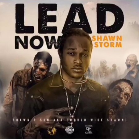 SHAWN STORM - LEAD NOW - COUNTLESS CASH PRODUCTION