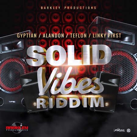 SOLID VIBES RIDDIM [FULL PROMO] - BARLEY PRODUCTIONS