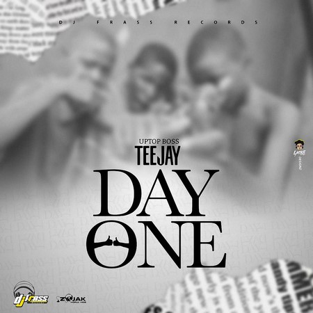 TEEJAY - DAY ONE [EXPLICIT + RADIO + MUSIC VIDEO] - DJ FRASS