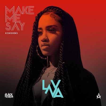 KONSHENS & LVNA - MAKE ME SAY [SINGLE + MUSIC VIDEO]