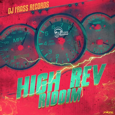 HIGH REV RIDDIM [FULL PROMO] - DJ FRASS RECORDS