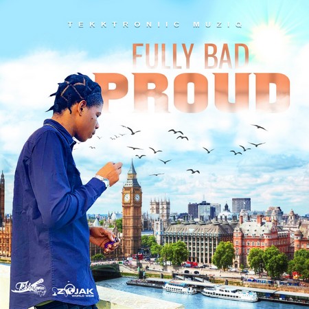FULLY BAD - PROUD (EXPLICIT & RADIO) - TEKKTRONIC MUZIQ
