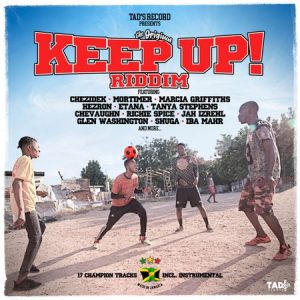 KEEP UP RIDDIM [FULL PROMO] - TADS RECORD _ JR. TADS