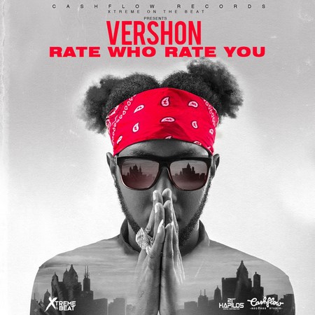 VERSHON - RATE WHO RATE YOU (EXPLICIT & RADIO)