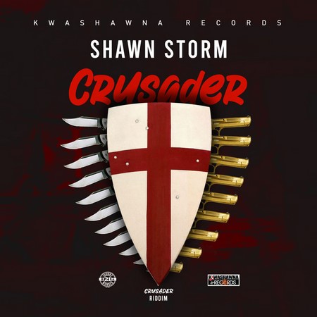 SHAWN STORM - CRUSADER - CRUSADER RIDDIM - KWASHAWNA