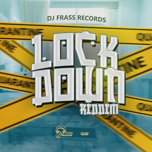 LOCK DOWN RIDDIM (FULL PROMO) - DJ FRASS RECORDS