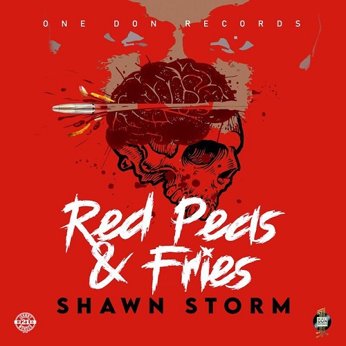 SHAWN STORM - RED PEAS & FRIES - ONE DON RECORDS