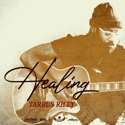 TARRUS RILEY - HEALING - JUKEBOXX PRODUCTIONS