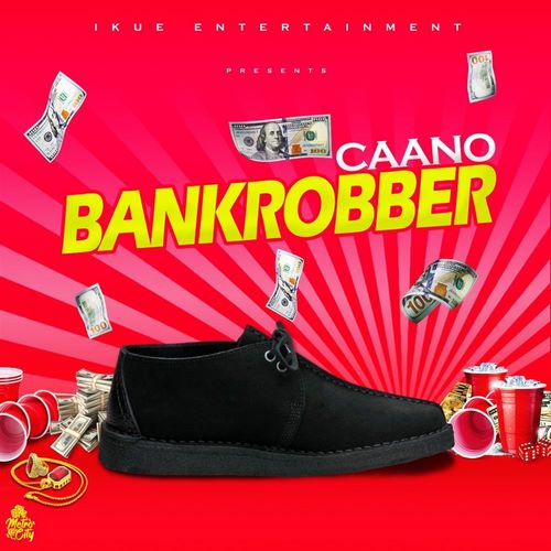 CAANO - BANKROBBER - CAANO MUSIC & IKUE ENTERTAINMENT