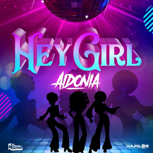 AIDONIA - HEY GIRL (AUDIO & MUSIC VIDEO) - 4TH GENNA MUSIC