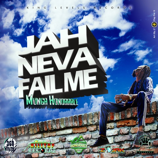 MUNGA - JAH NEVA FAIL ME - VERTICAL RIDDIM - KING LEVELS REC