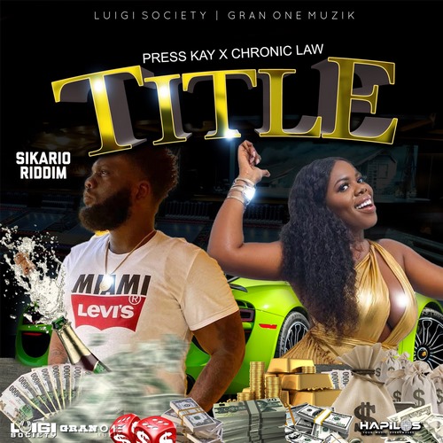 PRESS KAY X CHRONIC LAW - TITLE (EXPLICIT & RADIO) - LUIGI