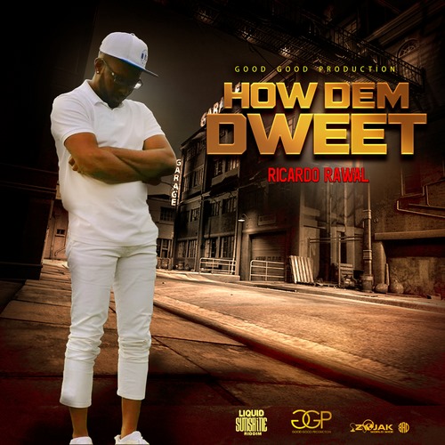 RICARDO RAWAL - HOW DEM DWEET - LIQUID SUNSHINE RIDDIM