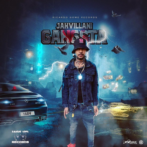 JAHVILLANI - GANGSTA [MAIN & MUSIC VIDEO] - RICARDO GOWE