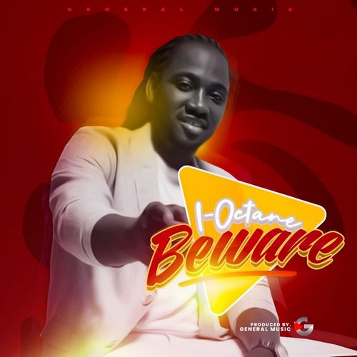 I OCTANE - BEWARE - DIGENERAL MUSIC