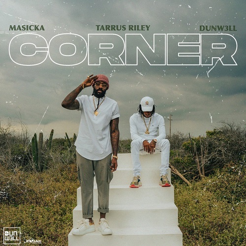 MASICKA & TARRUS RILEY - CORNER [AUDIO & MUSIC VIDEO]