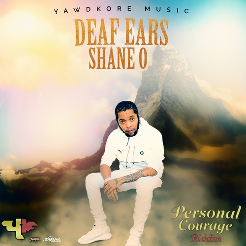 SHANE O - DEAF EARS - PERSONAL COURAGE RIDDIM