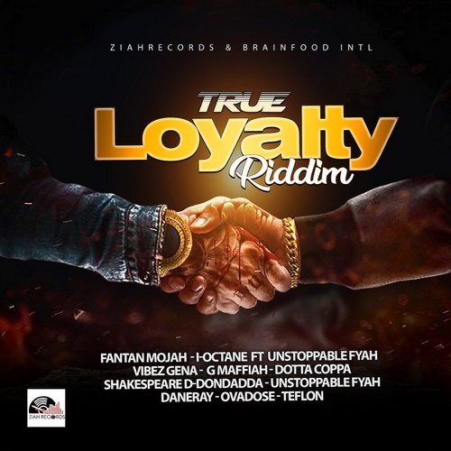 TRUE LOYALTY RIDDIM [FULL PROMO] - ZIAH RECORDS