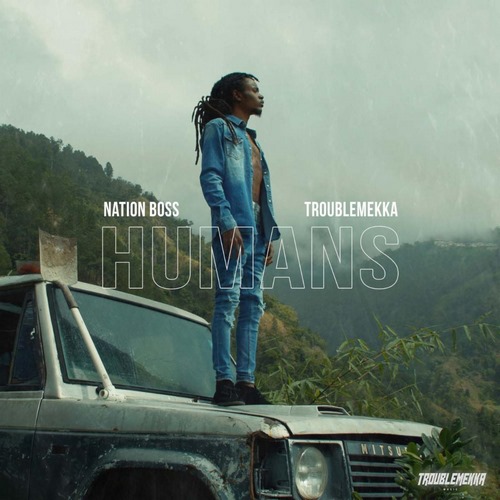 NATION BOSS - HUMANS [AUDIO & MUSIC VIDEO]