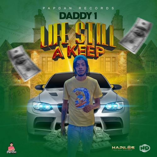 DADDY1 - LIFE STILL A KEEP - PAPDAN RECORDS