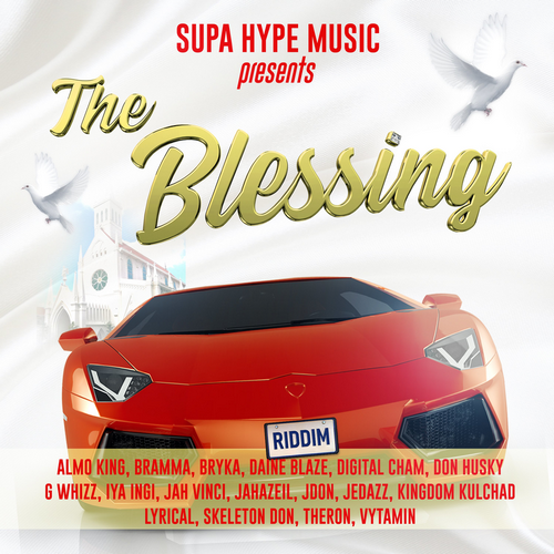 THE BLESSING RIDDIM (FULL PROMO) - SUPA HYPE MUSIC