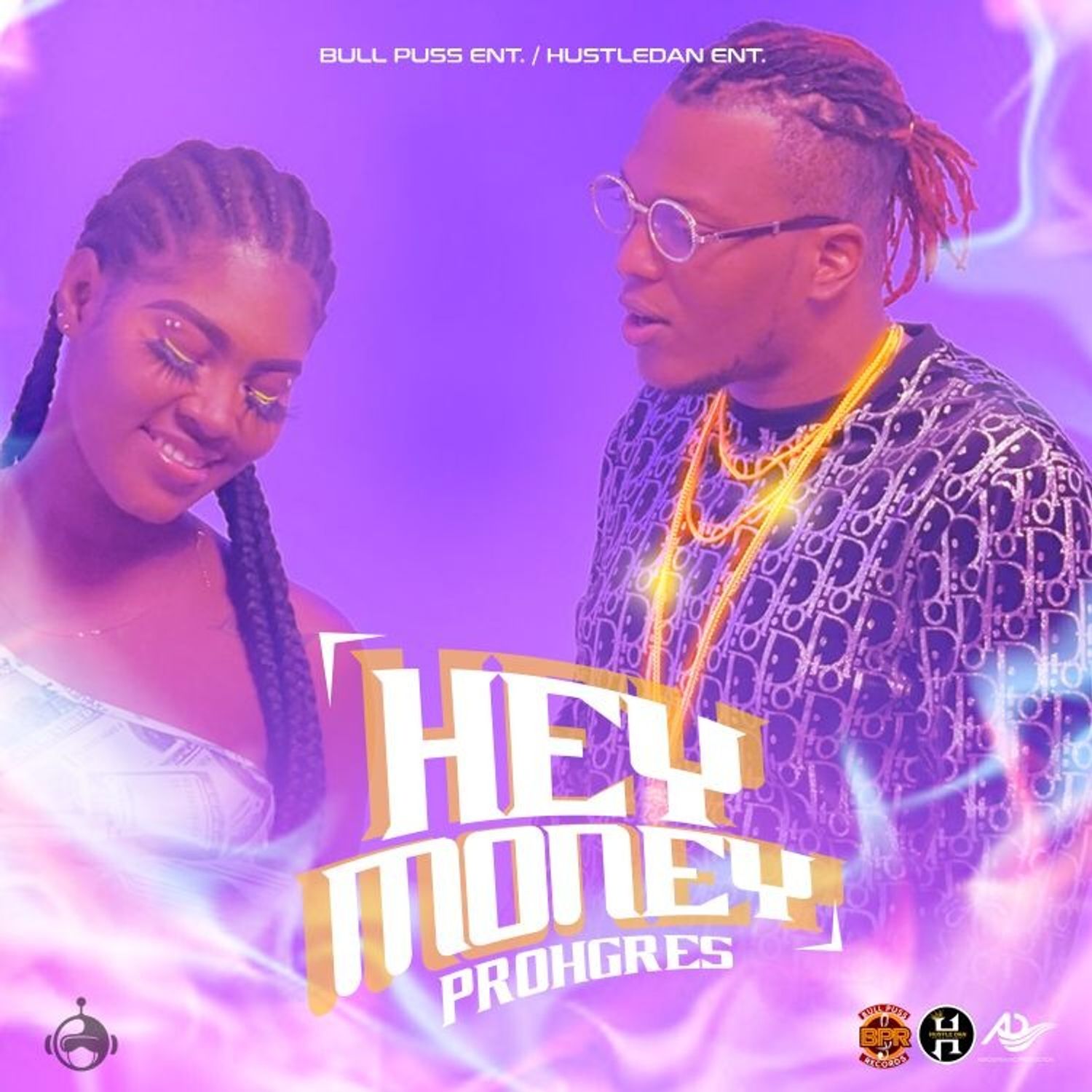 PROHGRES - HEY MONEY (AUDIO & MUSIC VIDEO) - BULL PUSS ENT