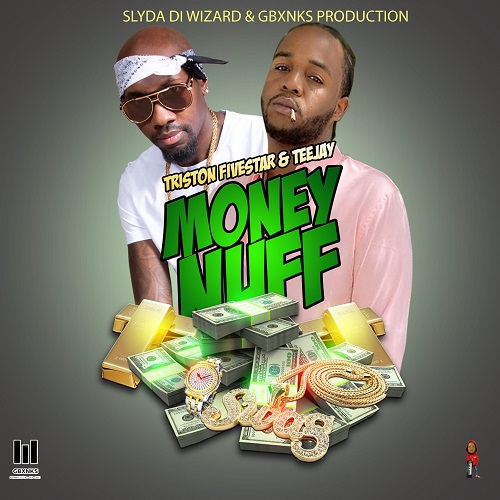 TEEJAY - MONEY NUFF (EXPLICIT & RADIO) - SLYDA DI WIZARD