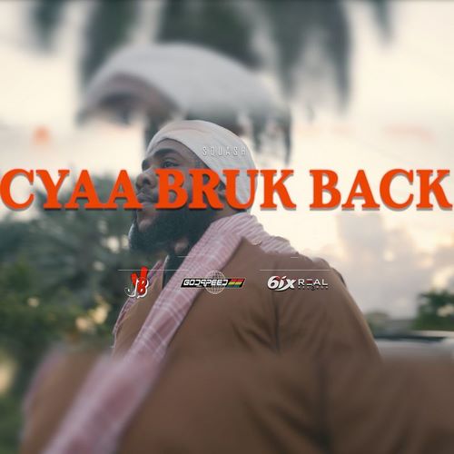 SQUASH - CYAH BRUK BACK - GODSPEED REC & 6IX REAL REC