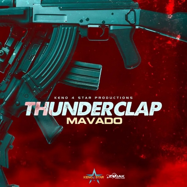 MAVADO - THUNDERCLAP - KENO 4STAR PRODUCTION