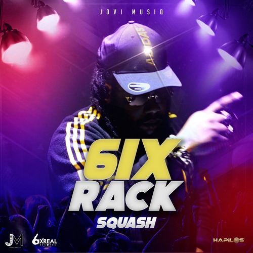SQUASH - 6IX RACK (AUDIO & MUSIC VIDEO) - JOVI MUSIQ
