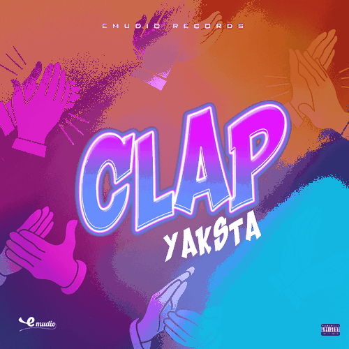 YAKSTA - CLAP (AUDIO & MUSIC VIDEO) - EMUDIO RECORDS